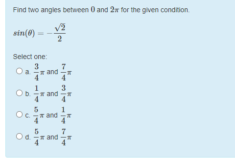 Solved Find two angles between 0 ﻿and 2π ﻿for the given | Chegg.com
