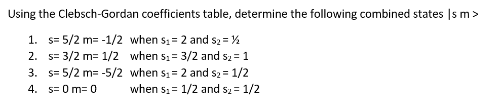 Solved Using the Clebsch-Gordan coefficients table, | Chegg.com
