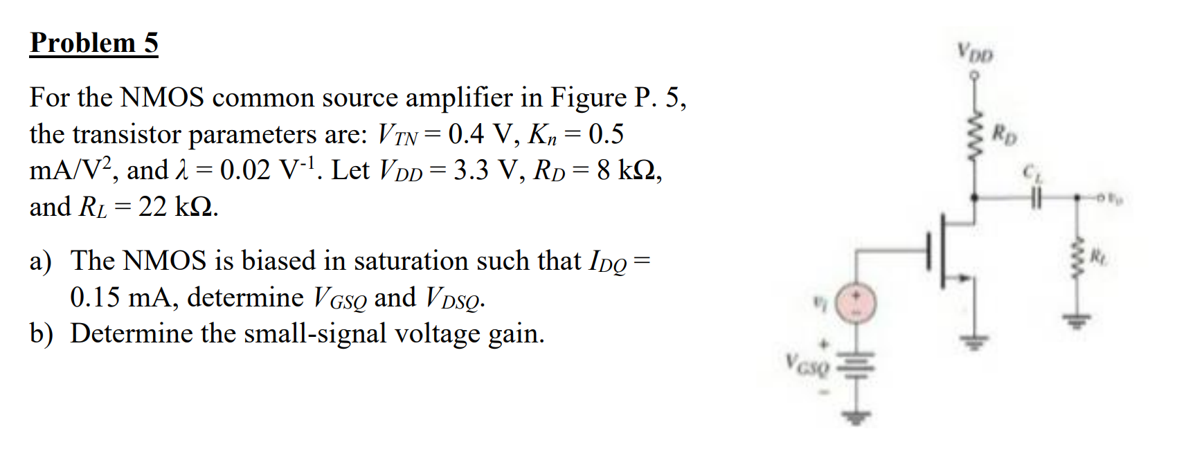 Solved Problem 5 VOD Rp For the NMOS common source amplifier | Chegg.com
