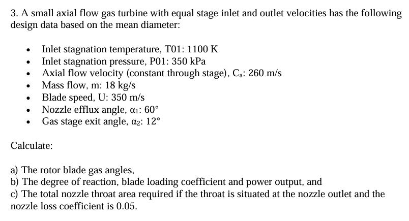 Solved by an EXPERT A small axial flow gas turbine with equal stage inlet | Chegg.com