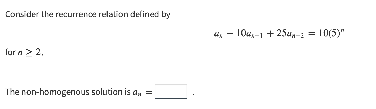 Solved Consider the recurrence relation defined by An – | Chegg.com