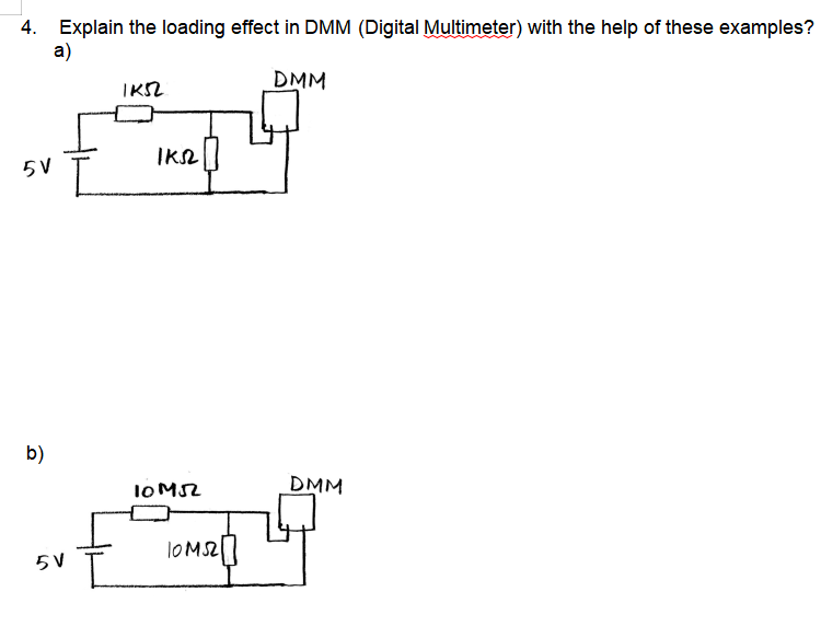 Solved 4. Explain the loading effect in DMM (Digital | Chegg.com