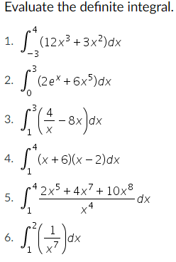 Solved Evaluate the definite integral. 1. ∫−34(12x3+3x2)dx | Chegg.com