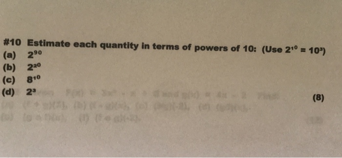 Solved Estimate each quantity In terms of powers of 10: (Use | Chegg.com
