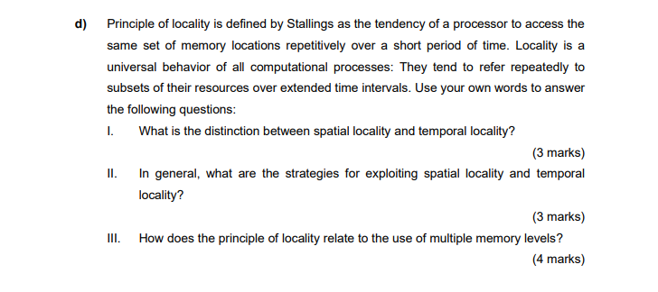 Solved d) Principle of locality is defined by Stallings as | Chegg.com