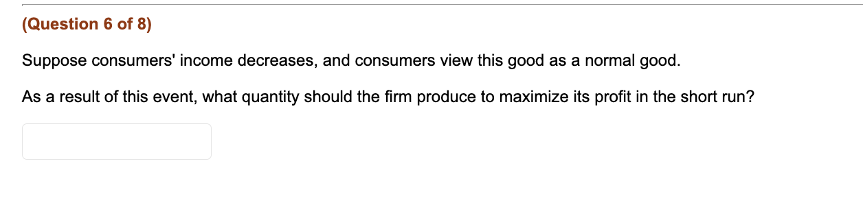 Suppose consumers' income decreases, and consumers | Chegg.com