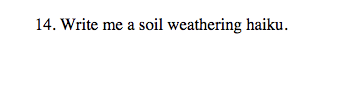 Solved 14. Write me a soil weathering haiku. | Chegg.com