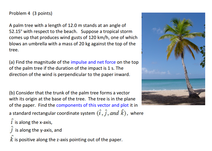 Solved Problem 4 (3 points) A palm tree with a length of | Chegg.com