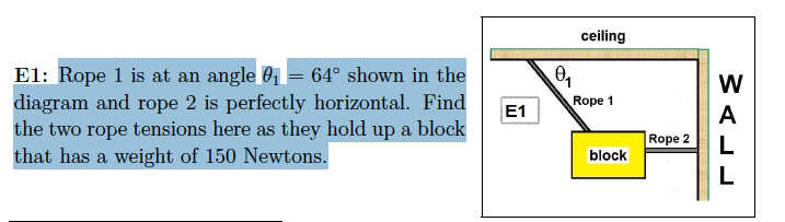 Solved ceiling E1: Rope 1 is at an angle 01 = 64° shown in | Chegg.com