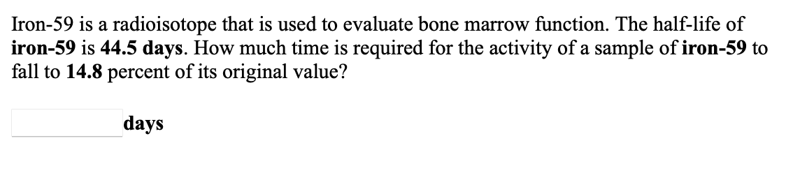 Solved Iron-59 is a radioisotope that is used to evaluate | Chegg.com