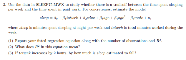 Solved Use the data in SLEEP75.MWX to study whether there is | Chegg.com