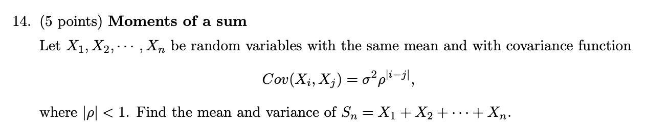 Solved 4. (5 points) Moments of a sum Let X1,X2,⋯,Xn be | Chegg.com