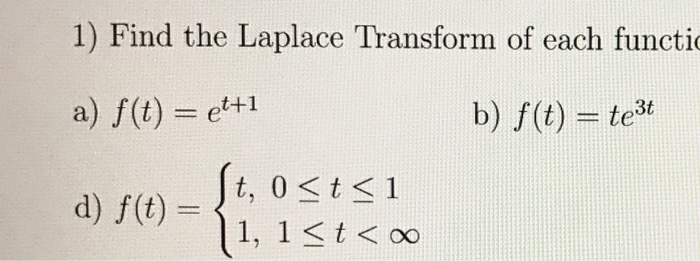 Solved Find the Laplace Transform of each function by | Chegg.com