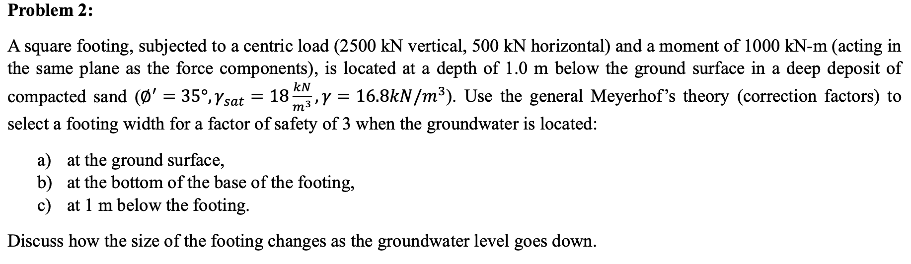 Solved Problem 2:A square footing, subjected to a centric | Chegg.com