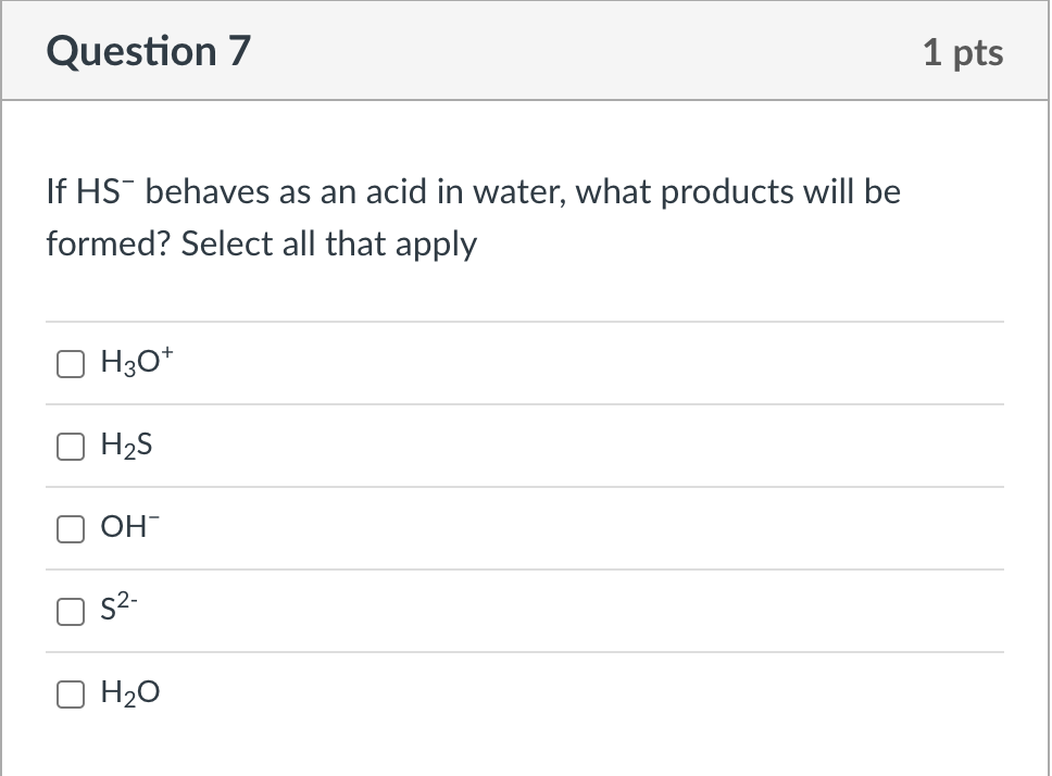 Solved If HS−behaves as an acid in water, what products will | Chegg.com
