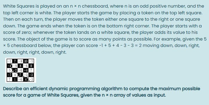 Solved White Squares Is Played On An Nxn Chessboard Where N 