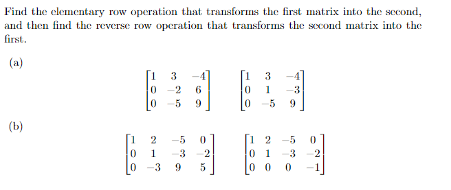 Solved Find The Elementary Row Operation That Transforms The 