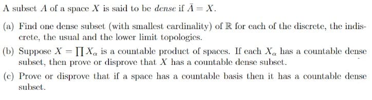 Solved A subset A ﻿of a space x ﻿is said to be dense if | Chegg.com