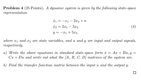 Solved Problem 4 (25 Points). A dynamic system is given by | Chegg.com