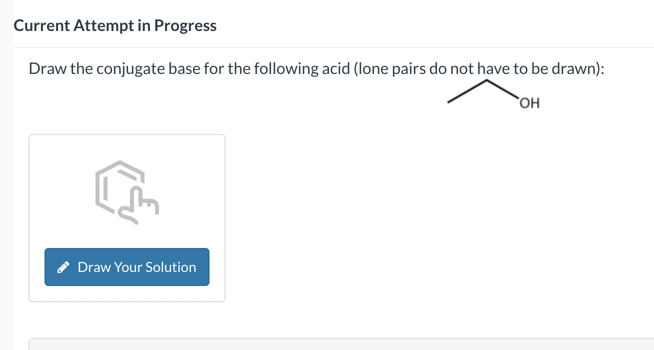 Solved Current Attempt in ProgressDraw the conjugate base | Chegg.com