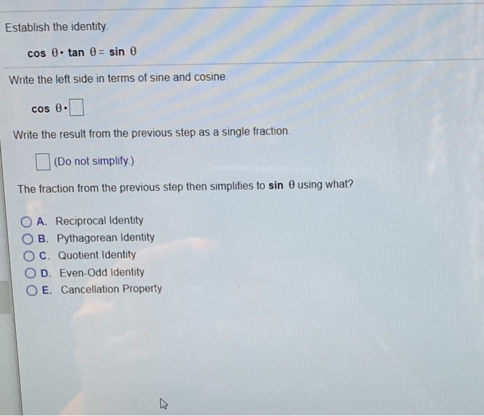 Solved Establish the identity cos 0.tan 0=sin 0 Write the | Chegg.com