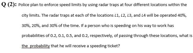 Solved Q (2): Police plan to enforce speed limits by using | Chegg.com