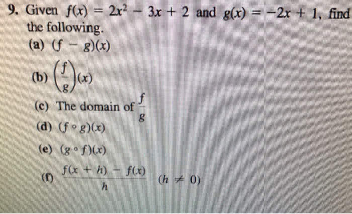 Solved 9. Given f(x) = 2x2 _ 3x + 2 and g(x) =-2x + 1, find | Chegg.com