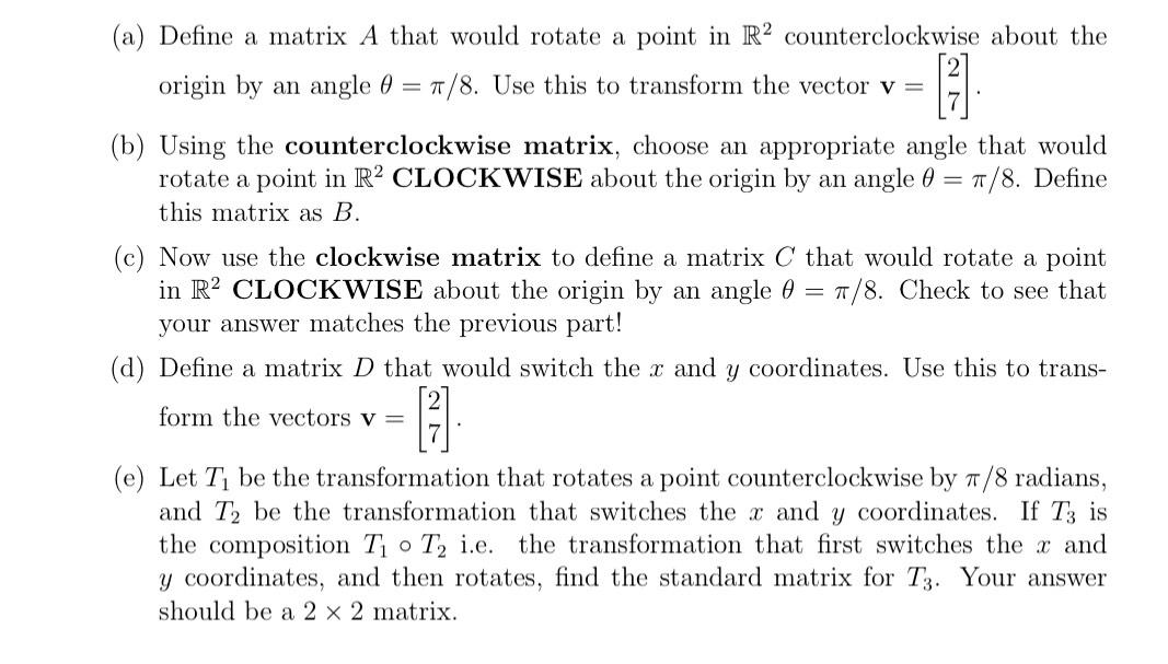 Solved (a) Define a matrix A that would rotate a point in R2 | Chegg.com