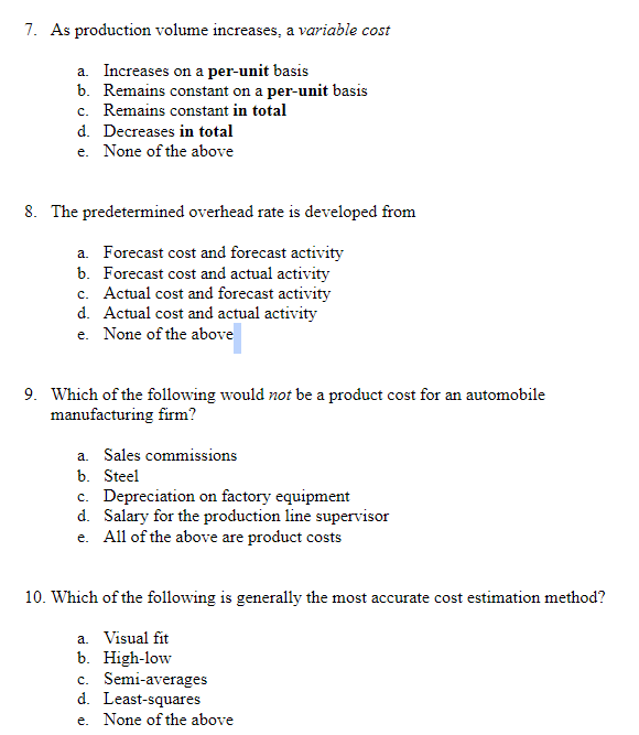Solved 7. As production volume increases, a variable cost a. | Chegg.com