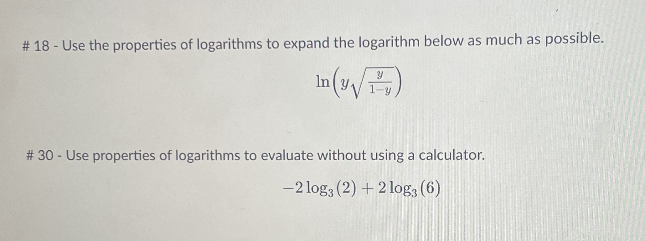 Solved \# 18 - Use the properties of logarithms to expand | Chegg.com