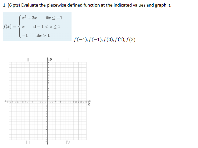 Solved 1. (6 pts) Evaluate the piecewise defined function at | Chegg.com