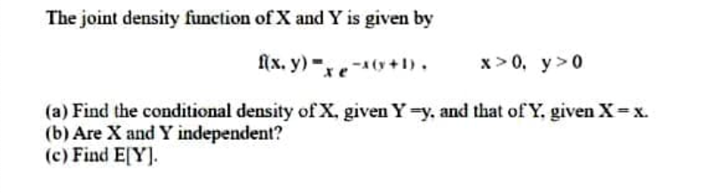 Solved The joint density function of X and Y is given by | Chegg.com