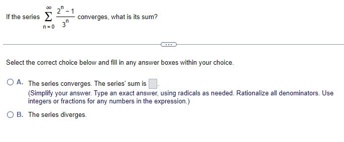 Solved If the series ∑n=0∞3n2n−1 converges, what is its sum? | Chegg.com