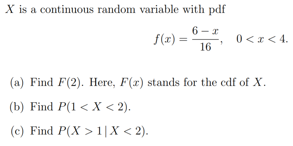 Solved X is a continuous random variable with pdf f(x) = 6 – | Chegg.com