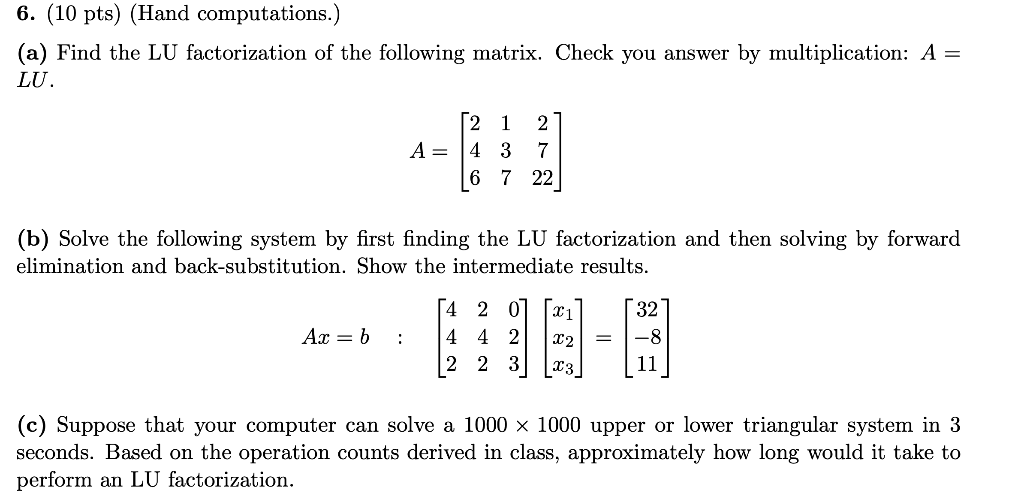 Solved 6. (10 pts) (Hand computations.) (a) Find the LU | Chegg.com