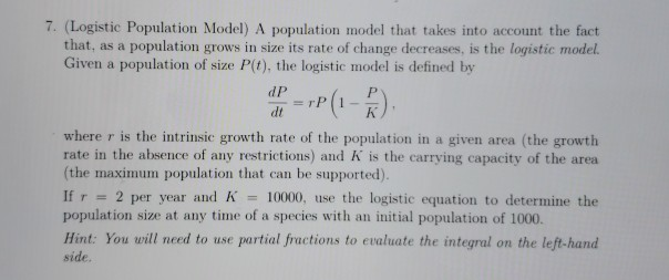 Solved 7. (Logistic Population Model) A population model | Chegg.com