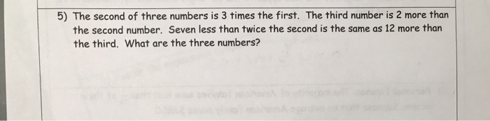 Solved 5) The second of three numbers is 3 times the first. | Chegg.com