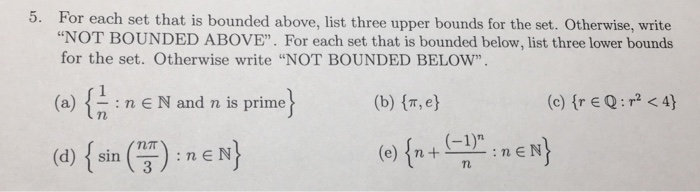 Solved 5. For each set that is bounded above, list three | Chegg.com