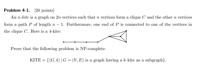 Problem 4-1. (20 points) Ann-kite is a graph on 2n | Chegg.com