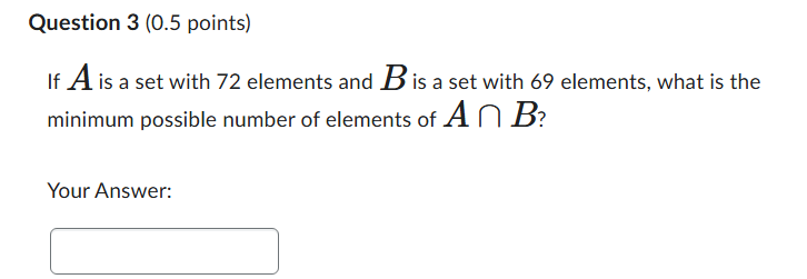 Solved Question 3 ( 0.5 ﻿points)If A ﻿is a set with 72 | Chegg.com