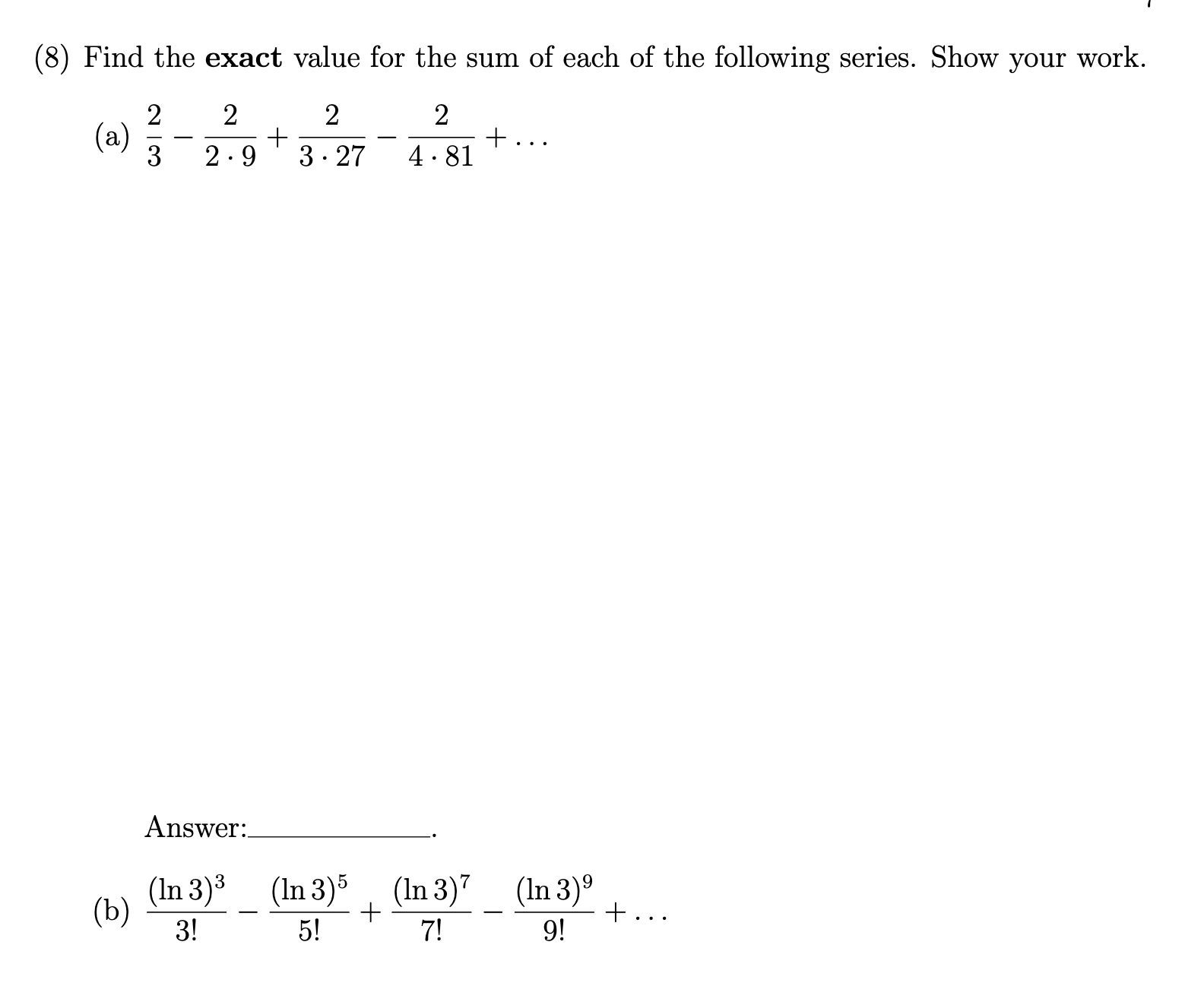 Solved (8) ﻿Find the exact value for the sum of each of the | Chegg.com