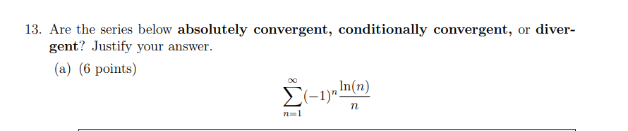 Solved 13. Are the series below absolutely convergent, | Chegg.com
