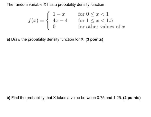 Solved The random variable X has a probability density | Chegg.com