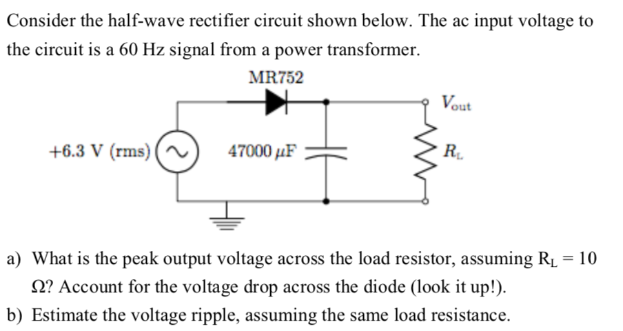 Solved Consider the half-wave rectifier circuit shown below. | Chegg.com