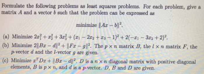 Solved Formulate the following problems as least squares | Chegg.com