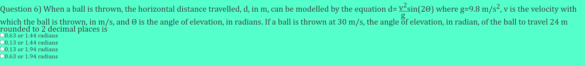 Solved Question 6 When A Ball Is Thrown The Horizontal