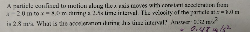 Solved A particle confined to motion along the x axis moves | Chegg.com