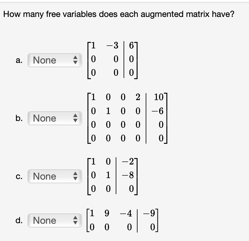 Solved How many free variables does each augmented matrix | Chegg.com