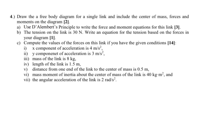 4.) Draw the a free body diagram for a single link | Chegg.com