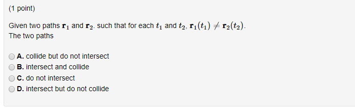 Solved (1 point) Given two paths rį and r2. such that for | Chegg.com